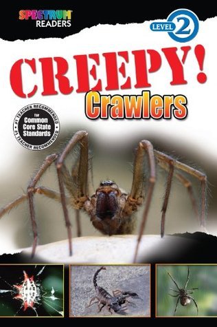 Creepy! Crawlers Reader, Grades K - 1: Level 2 by Teresa Domnauer ...