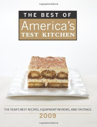 The Best of America's Test Kitchen: The Year's Best Recipes, Equipment ...