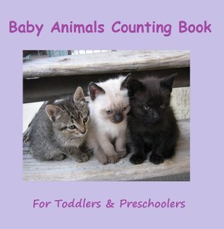 Baby Animals Counting Book by Kid King | Goodreads
