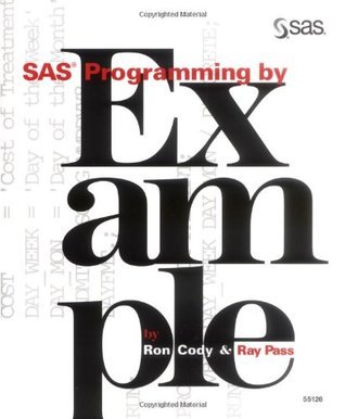 Sas Programming by Example by Ronald P. Cody | Goodreads