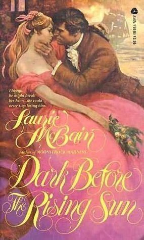 Dark Before the Rising Sun (Dominick, #3) by Laurie McBain | Goodreads