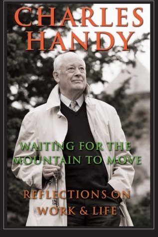 Waiting for the Mountain to Move: Reflections on Work and Life by ...