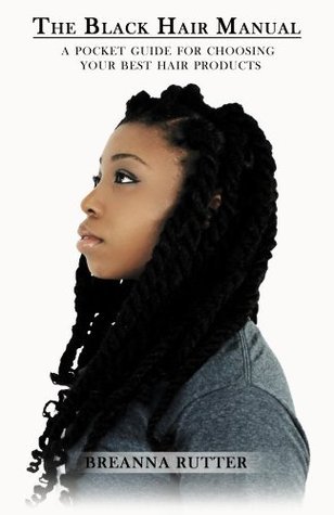 The Black Hair Manual: A Pocket Guide For Choosing Your Best Hair ...