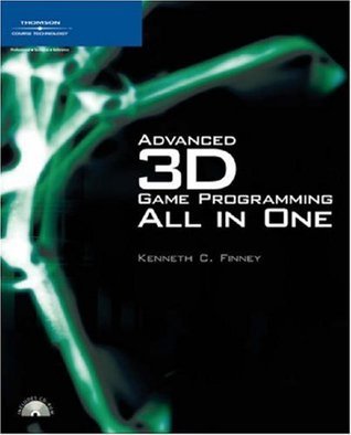 Advanced 3D Game Programming All in One by Kenneth C. Finney | Goodreads