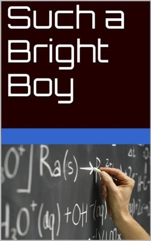 Such a Bright Boy by Stephen Clarke-Willson | Goodreads