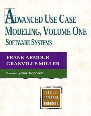 Advanced Use Case Modeling: Software Systems by Frank Armour | Goodreads