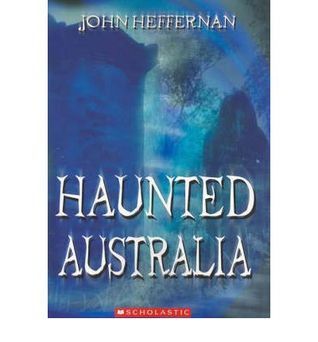 Haunted Australia by John Heffernan | Goodreads