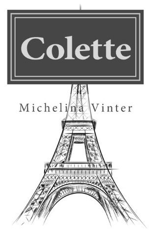 Colette by Michelina Vinter | Goodreads