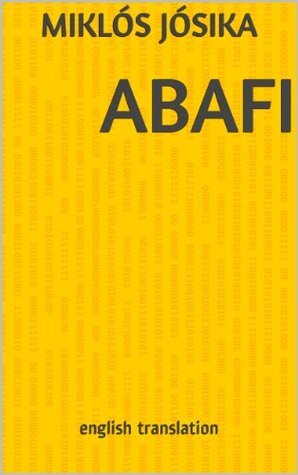 Abafi: Son of Aba by Miklós Jósika | Goodreads