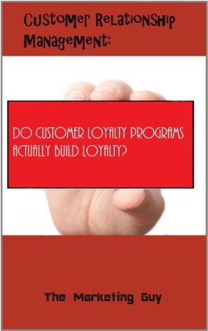 Customer Relationship Management: Do Loyalty Programs Actually Build ...