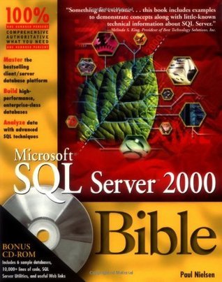 Microsoft SQL Server 2000 Bible by Paul Nielsen | Goodreads