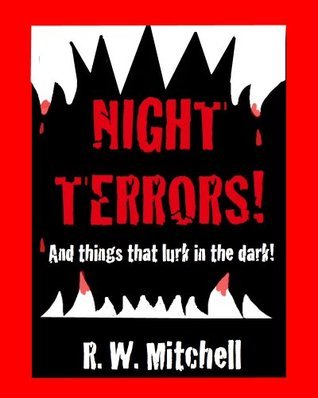 Night Terrors! by R.W. Mitchell | Goodreads