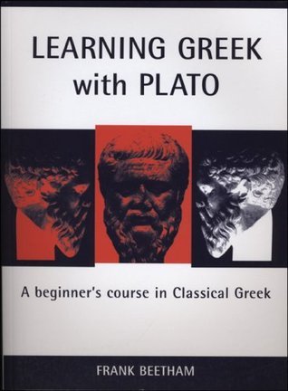 Learning Greek with Plato: A Beginner's Course in Classical Greek by ...
