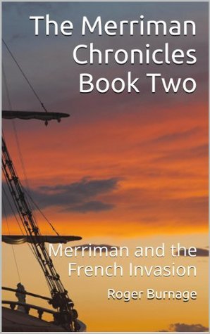 Merriman and the French Invasion by Roger Burnage | Goodreads