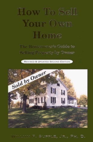 How To Sell Your Own Home: The Homeowners Guide to Selling Property by ...