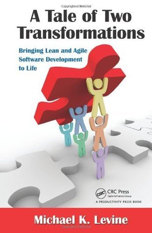 A Tale of Two Transformations: Bringing Lean and Agile Software ...