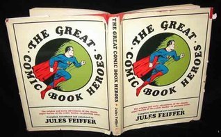 The Great Comic Book Heroes: The Origins and Early Adventures of the ...