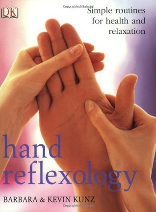 Hand Reflexology by Barbara Kunz | Goodreads