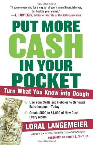 Put More Cash in Your Pocket: Turn What You Know into Dough by Loral ...