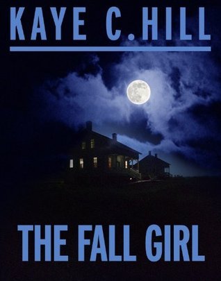 The Fall Girl (Lexy Lomax Mysteries) by Kaye C. Hill | Goodreads