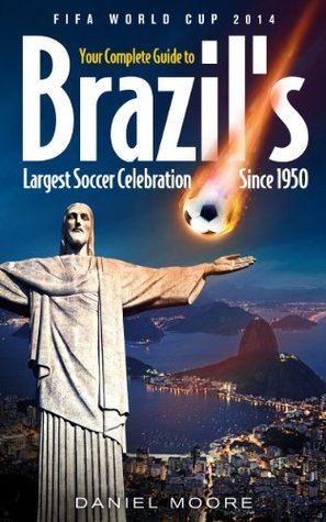 FIFA World Cup 2014 - Your complete Guide to Brazil's largest soccer ...