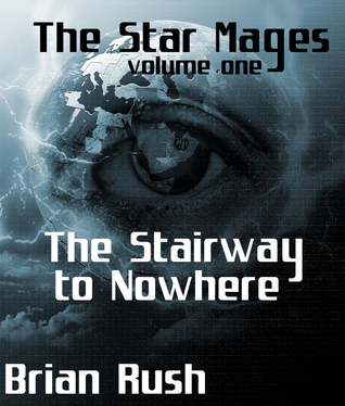 The Stairway To Nowhere by Brian Rush | Goodreads