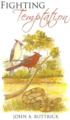 Fighting Temptation by John A. Buttrick | Goodreads