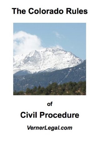 Colorado Rules of Civil Procedure by Colorado Supreme Court | Goodreads