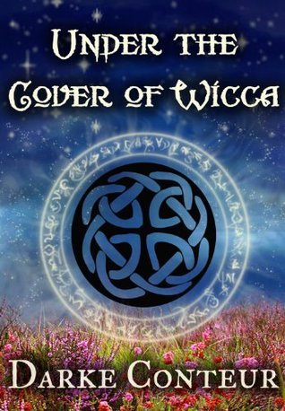 Under The Cover of Wicca (The Watchtower Book 2) by Darke Conteur ...