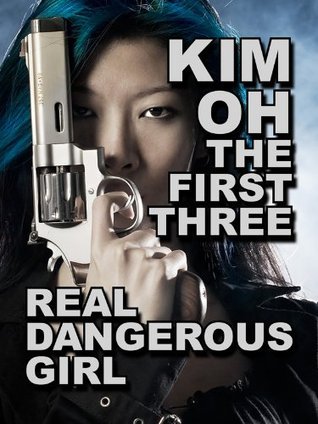 Real Dangerous Girl - The First Three by K.W. Jeter | Goodreads