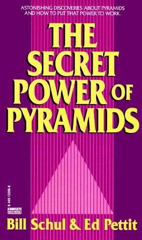 Secret Power of Pyramids by Ed Pettit | Goodreads