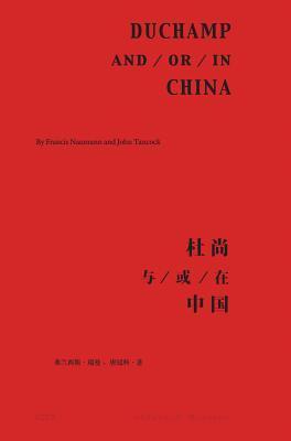 Duchamp and/or/in China by John Tancock | Goodreads