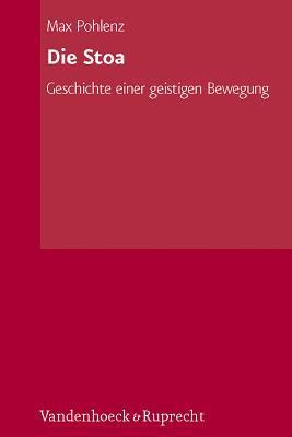 Die Stoa: Geschichte einer geistigen Bewegung by Max Pohlenz | Goodreads