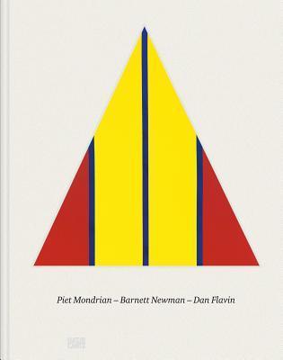 Piet Mondrian, Barnett Newman, Dan Flavin by Simon Baier | Goodreads