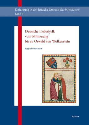 Deutsche Liebeslyrik vom Minnesang bis zu Oswald von Wolkenstein und ...