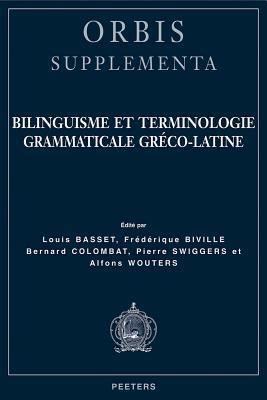 Bilinguisme et terminologie grammaticale greco-latin by Louis Basset ...