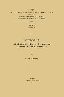 Interregnum: Introduction to a Study on the Formation of Armenian ...