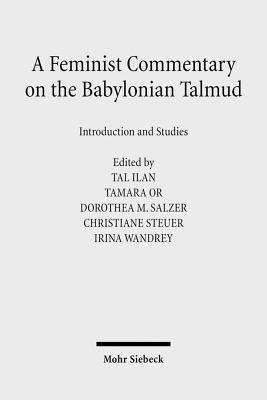 A Feminist Commentary on the Babylonian Talmud: Introduction and ...