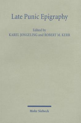 Late Punic Epigraphy: An Introduction to the Study of Neo-Punic and ...