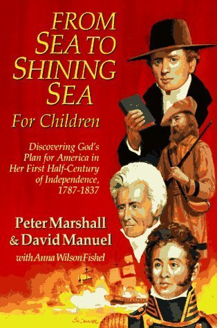 From Sea to Shining Sea for Children by Peter J. Marshall | Goodreads