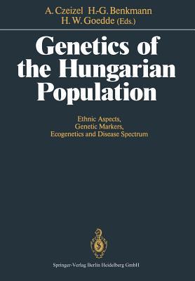 Genetics of the Hungarian Population: Ethnic Aspects, Genetic Markers ...