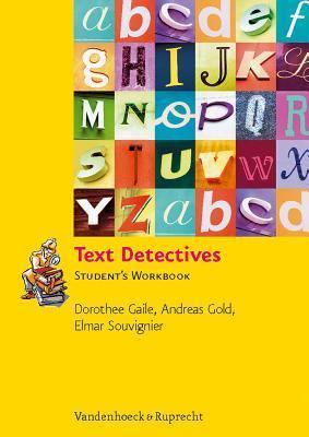 Text Detectives: Student's Workbook (TEXTDETEKTIVE) by Dorothee Gaile ...