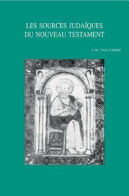 Les sources judaiques du Nouveau Testament: Receuil d'essais ...