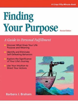 Finding Your Purpose, Revised Edition: A Guide to Personal Fulfillment ...
