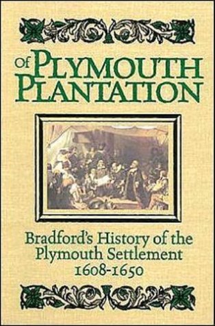 Bradford's History of 'Plymouth Plantation' by William Bradford | Goodreads
