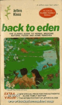 Back to Eden: Classic Guide to Herbal Medicine, Natural Food and Home ...