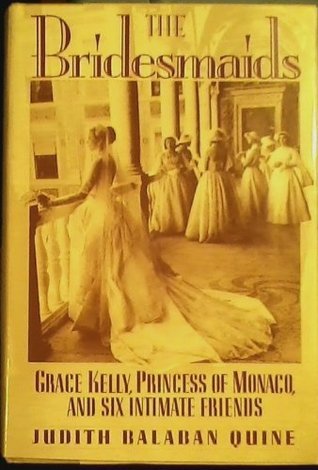 The Bridesmaids: Grace Kelly Princess of Monaco and six intimate ...