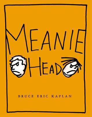 Meaniehead by Bruce Eric Kaplan | Goodreads