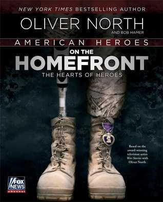 American Heroes: On the Homefront by Oliver North | Goodreads