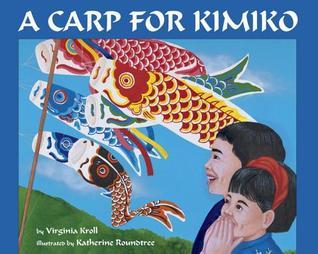 A Carp for Kimiko by Virginia L. Kroll | Goodreads